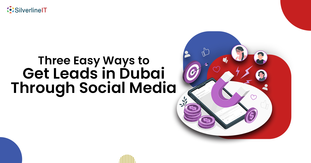 Generating Leads in Dubai with Social Media: 3 Easy Strategies for ...